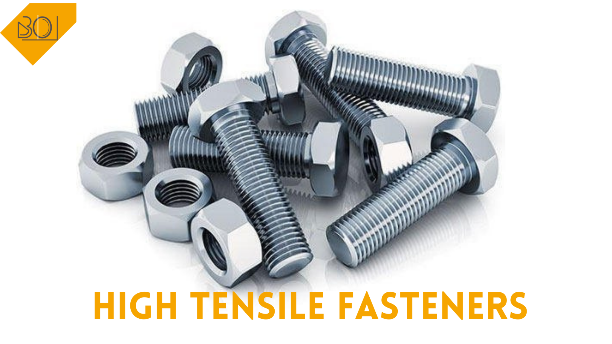Brief Guide on High Tensile Fasteners